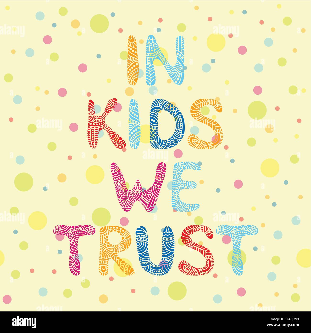 In kids we trust. Vector card Stock Vector Image & Art - Alamy