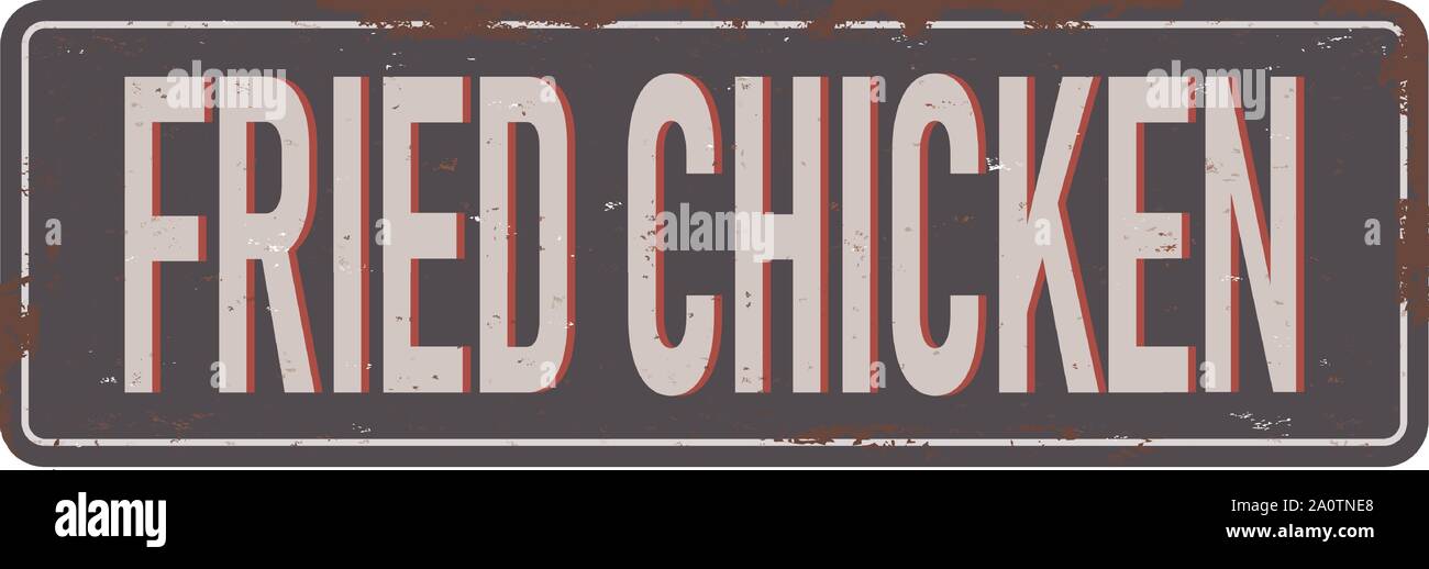 Fried chicken vintage rusty metal sign on a white background, vector ...