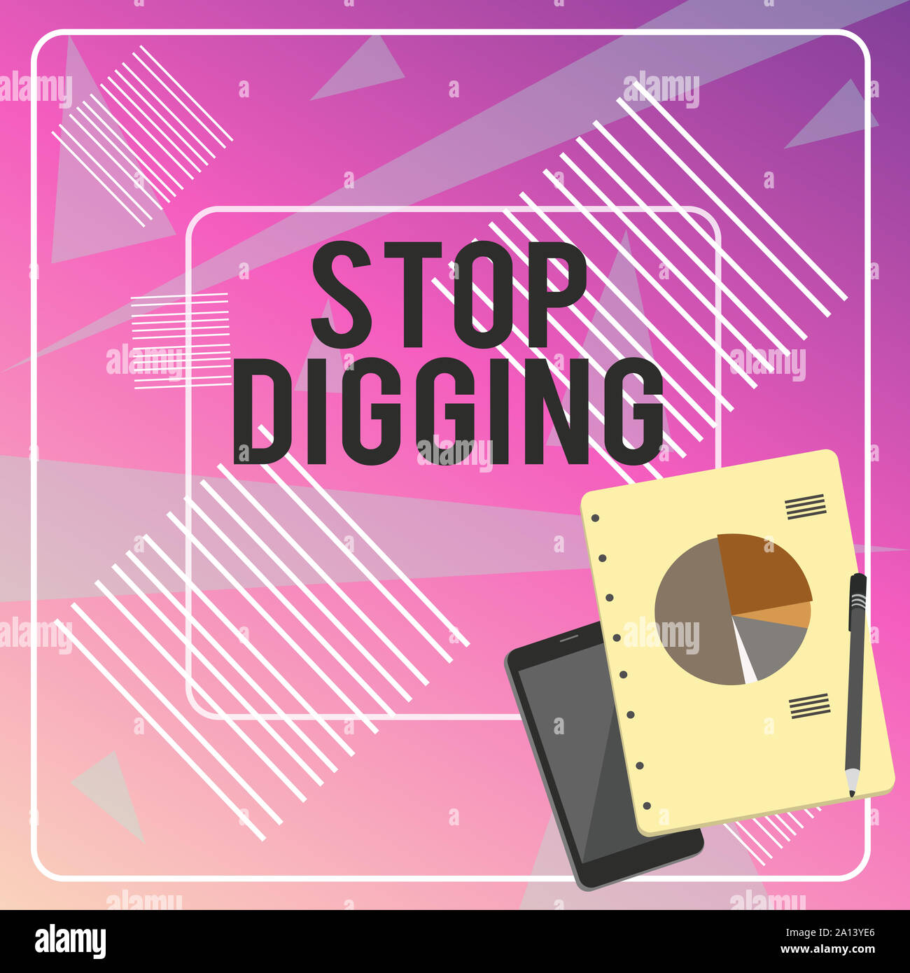 Conceptual hand writing showing Stop Digging. Concept meaning Prevent ...