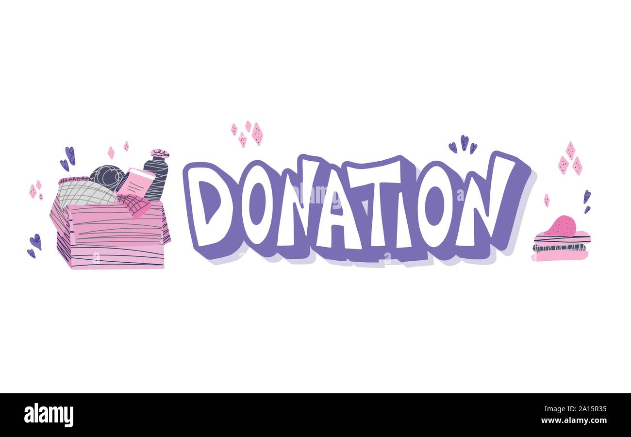 Donation word. Stylized lettering with donate box and clothes. Charity ...