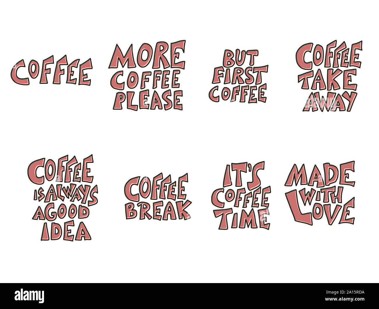 Coffee theme phrases isolated on white background. Coffee is always a ...
