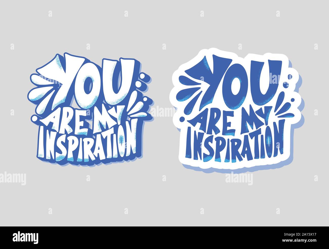 You are my inspiration message. Sticker with stylized text and design ...