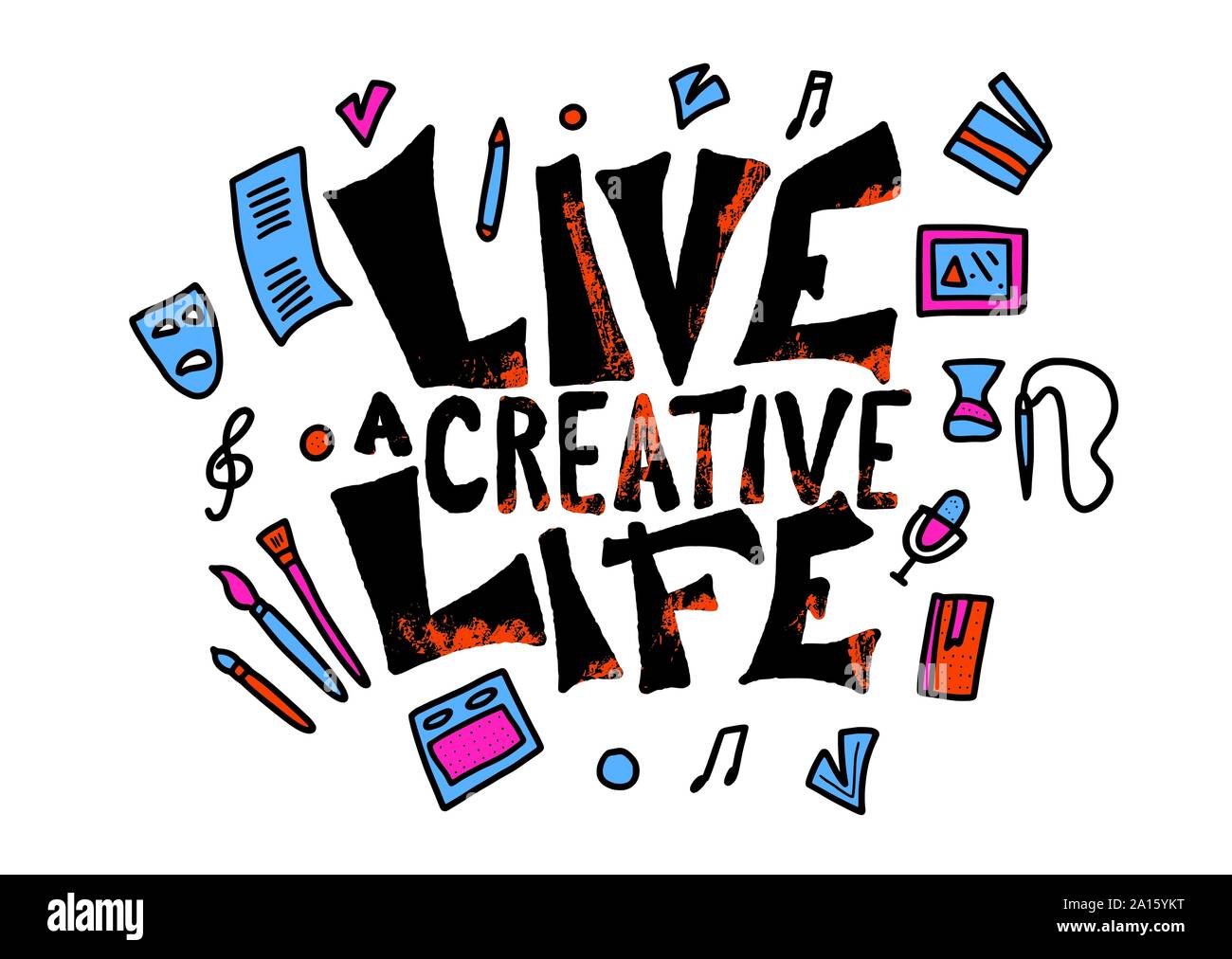 Live a creative life concept. Lettering with art symbols. Hand drawn ...