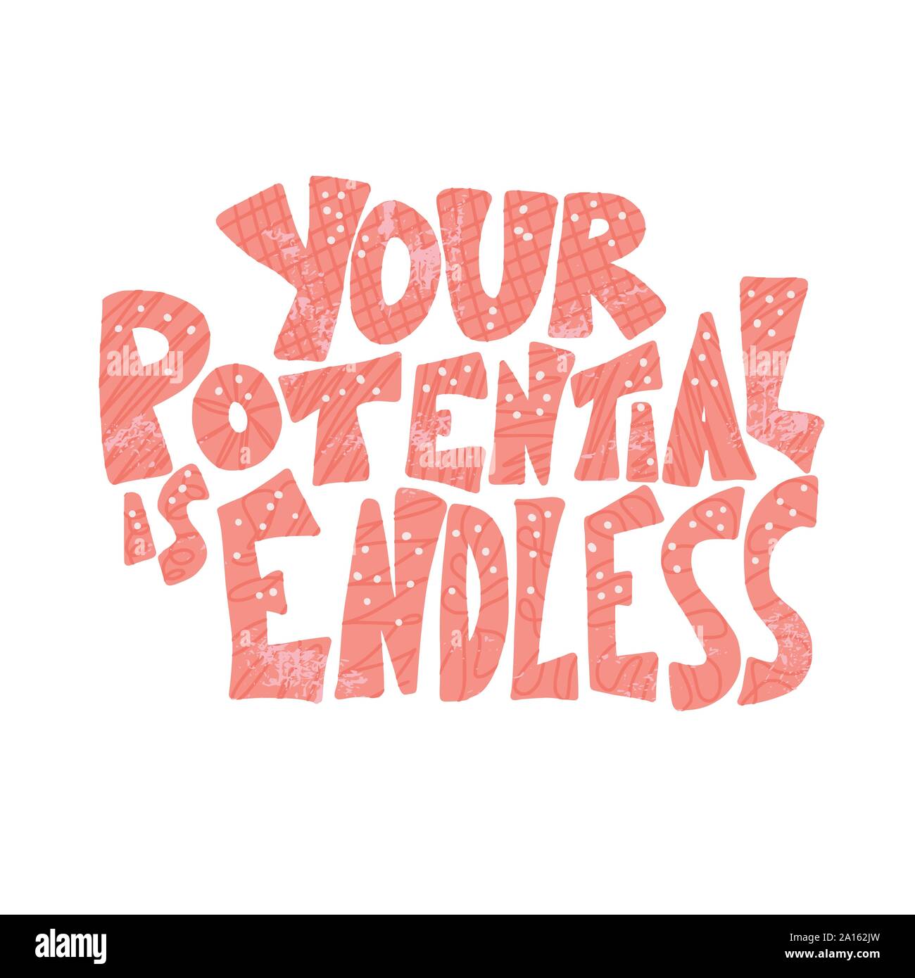 Your potential is endless quote isolated on white background. Vector ...