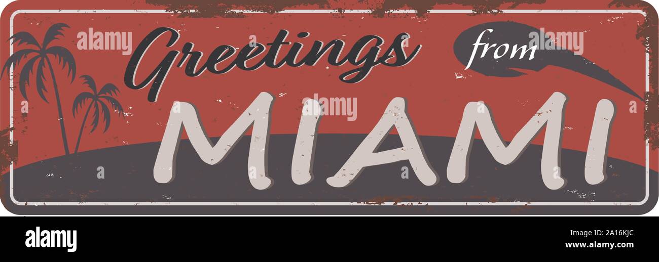 Greetings from Miami vintage rusty metal sign on a white background ...