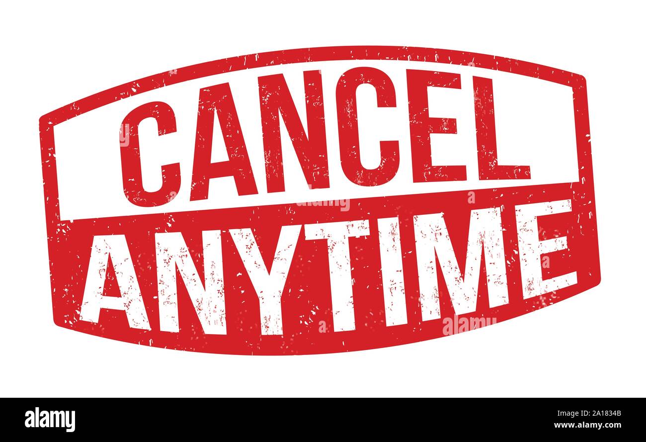 Cancel anytime sign or stamp on white background, vector illustration ...