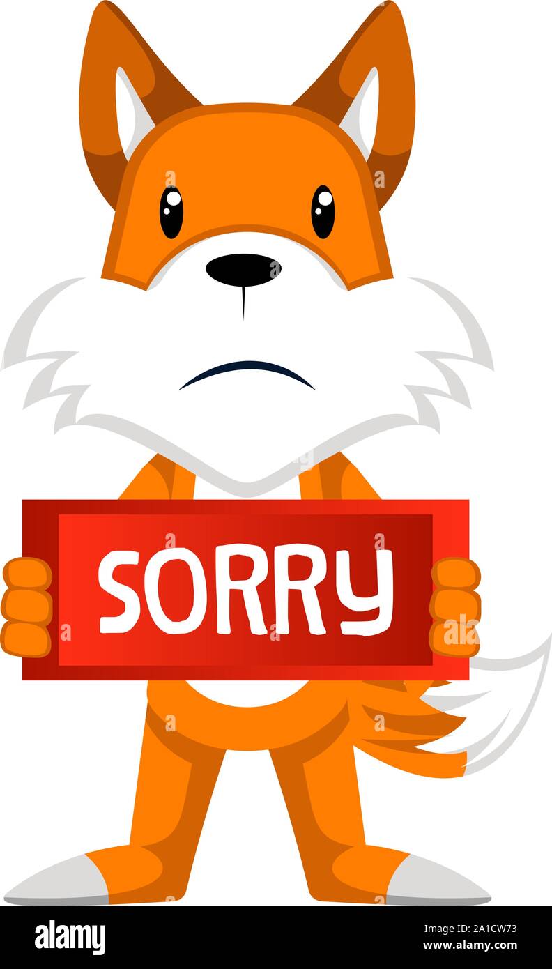 Fox with sorry sign, illustration, vector on white background Stock ...