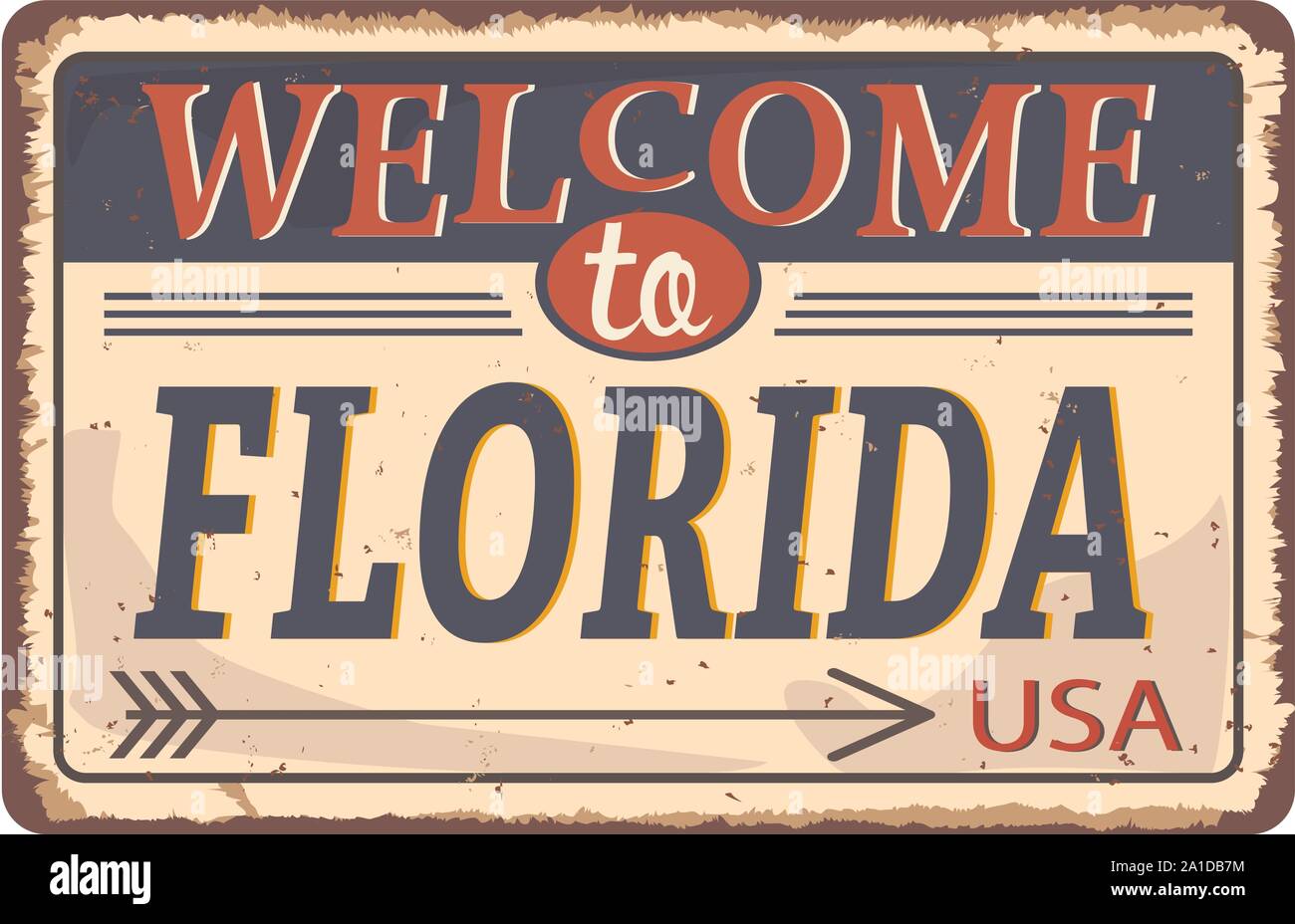 welcome to florida - Vector illustration - vintage rusty metal sign ...