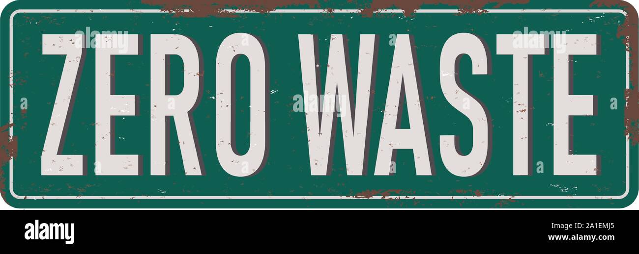 Vintage Zero Waste metal sign with room for text or graphics. Vector ...