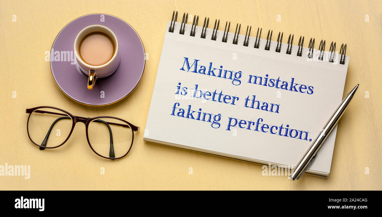 Making mistakes is better than faking perfection - inspirational ...