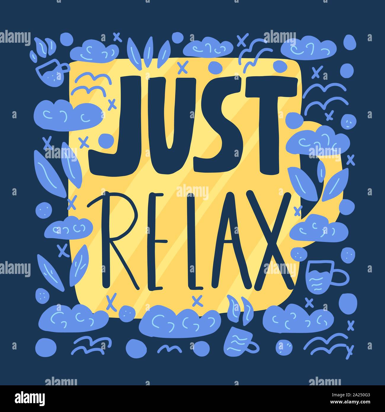 Just relax stylized text. Poster template with hand drawn quote. Vector ...