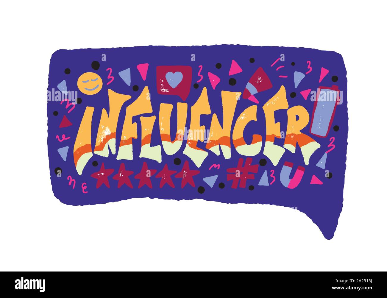 Influencer stylized text. Hand drawn lettering with speech bubble and ...