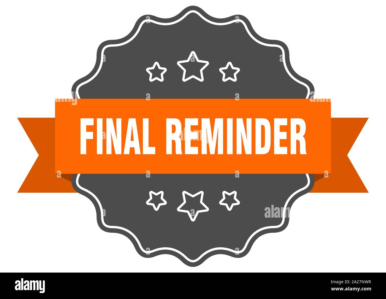 final reminder isolated seal. final reminder orange label. final ...