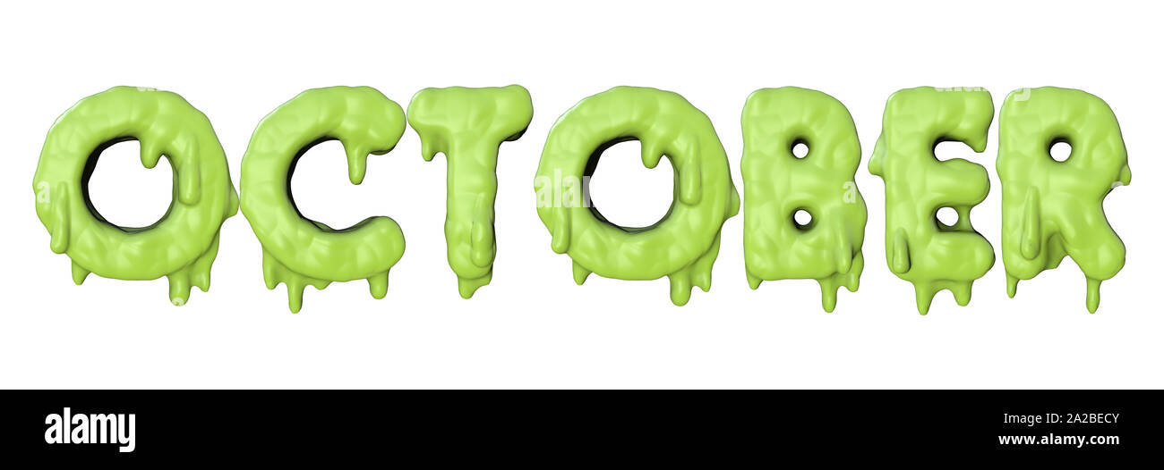October word made from green halloween slime lettering. 3D Render Stock ...