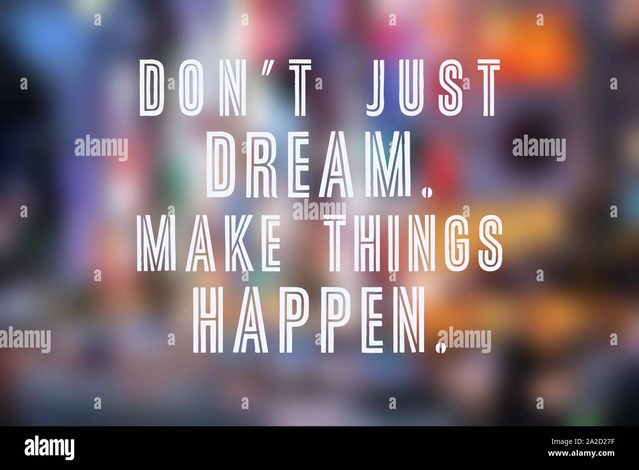 Business motivational poster - startup inspiration. Don't just dream ...