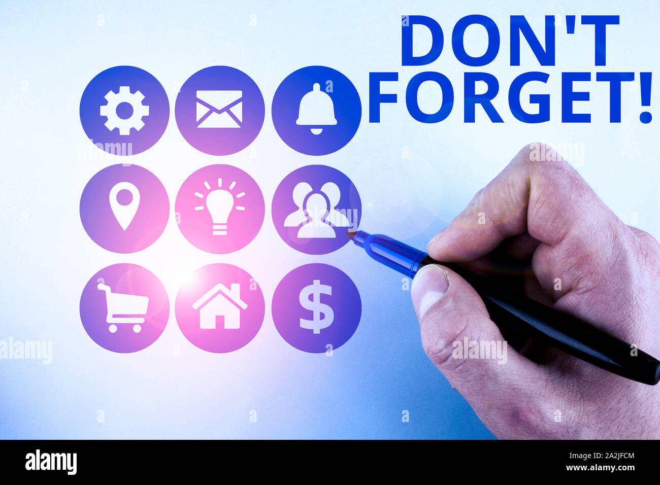 Conceptual hand writing showing Don T Forget. Concept meaning used to ...