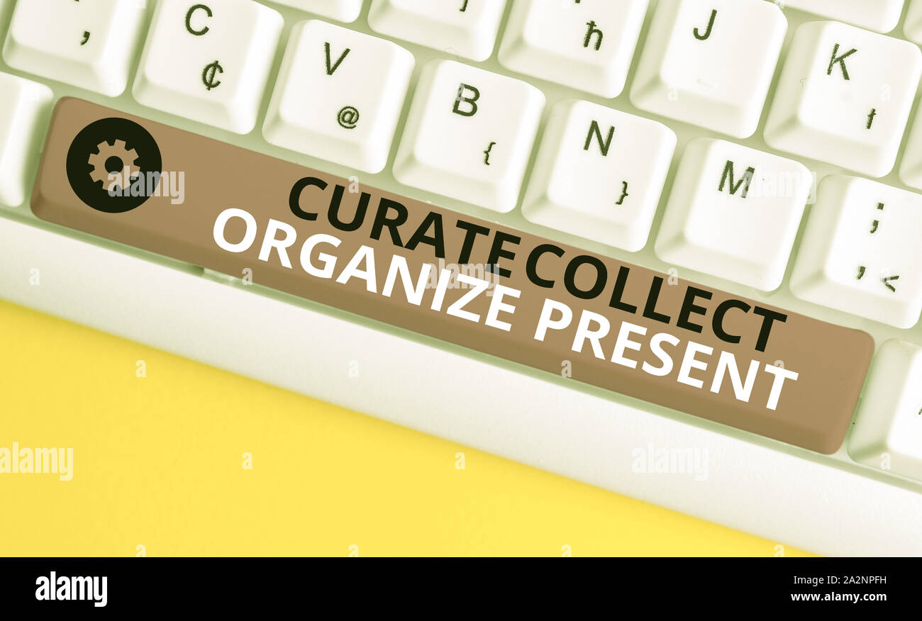 Conceptual hand writing showing Curate Collect Organize Present ...