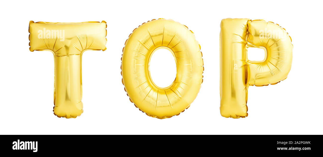 Golden helium balloons forming the word TOP isolated on white ...