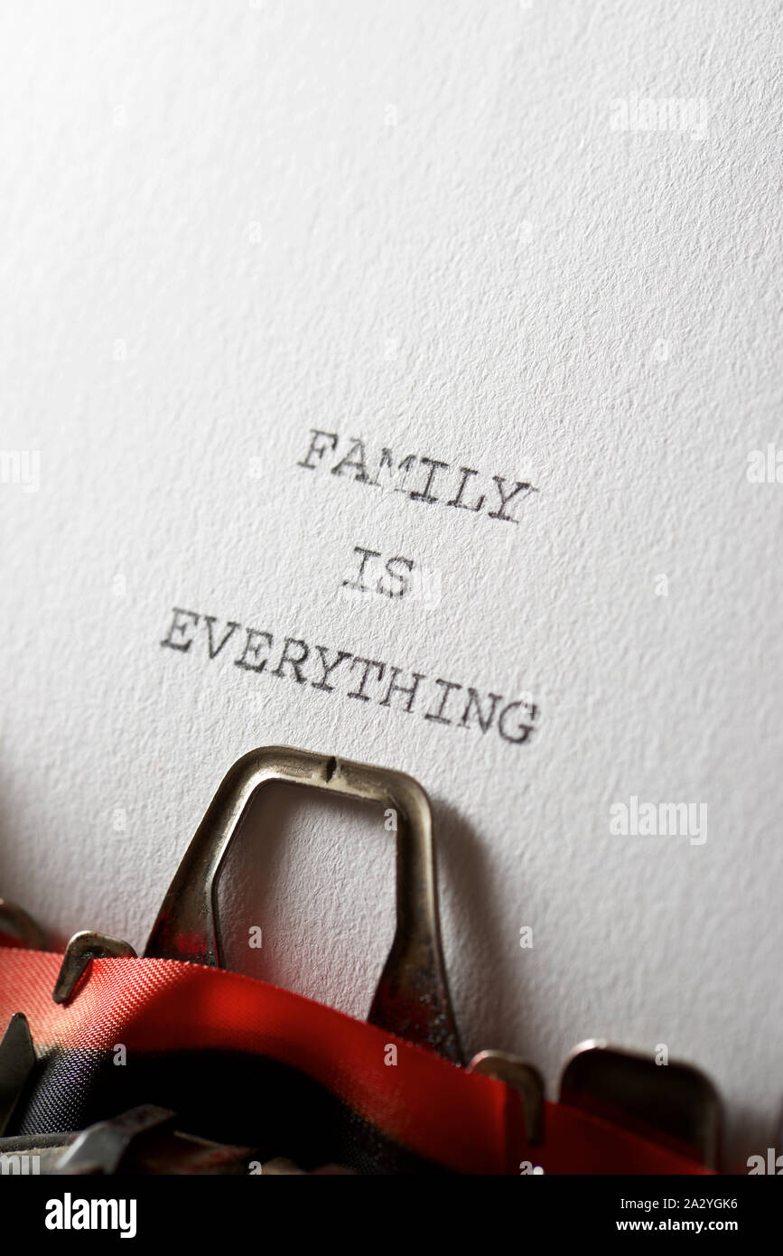 The sentence, Family is everything, written with a typewriter Stock ...