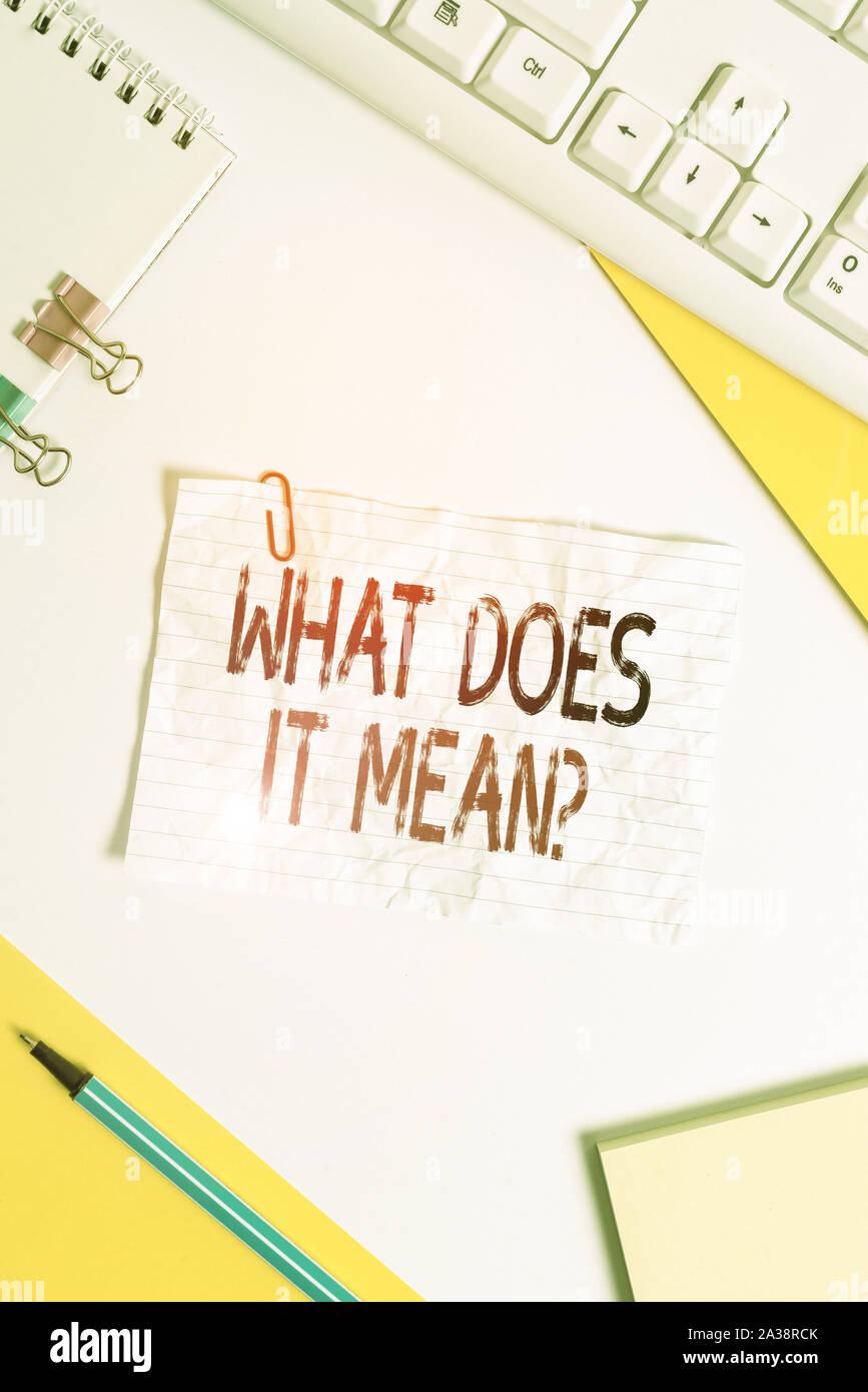Word writing text What Does It Mean Question. Business photo showcasing ...