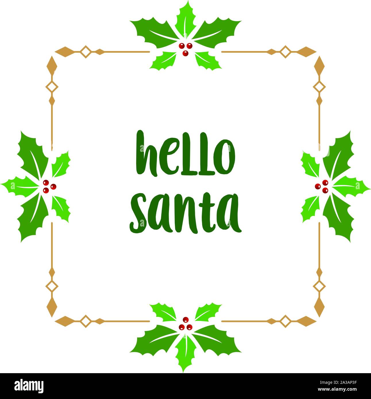 Lettering hello santa, with design beautiful green leaves frame. Vector ...