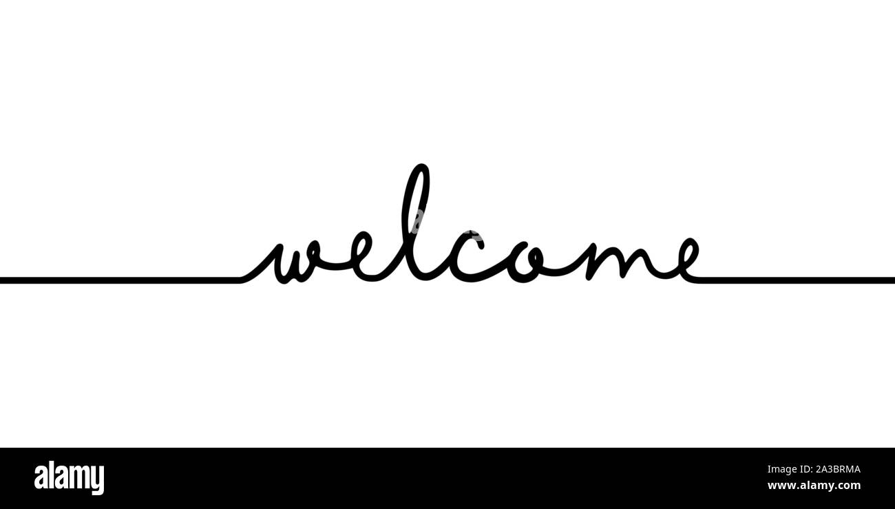 Welcome - continuous one black line with word. Minimalistic drawing of ...