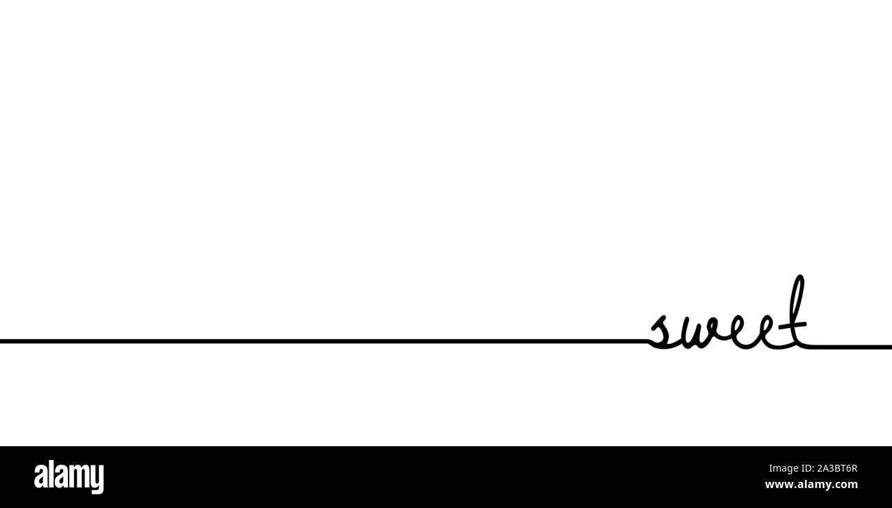 Sweet - continuous one black line with word. Minimalistic drawing of phrase illustration Stock ...