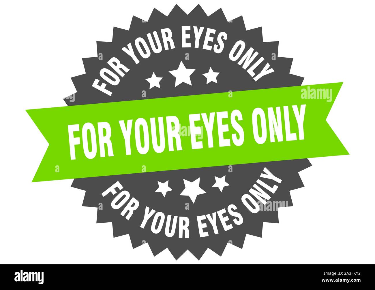 for your eyes only sign. for your eyes only green-black circular band ...