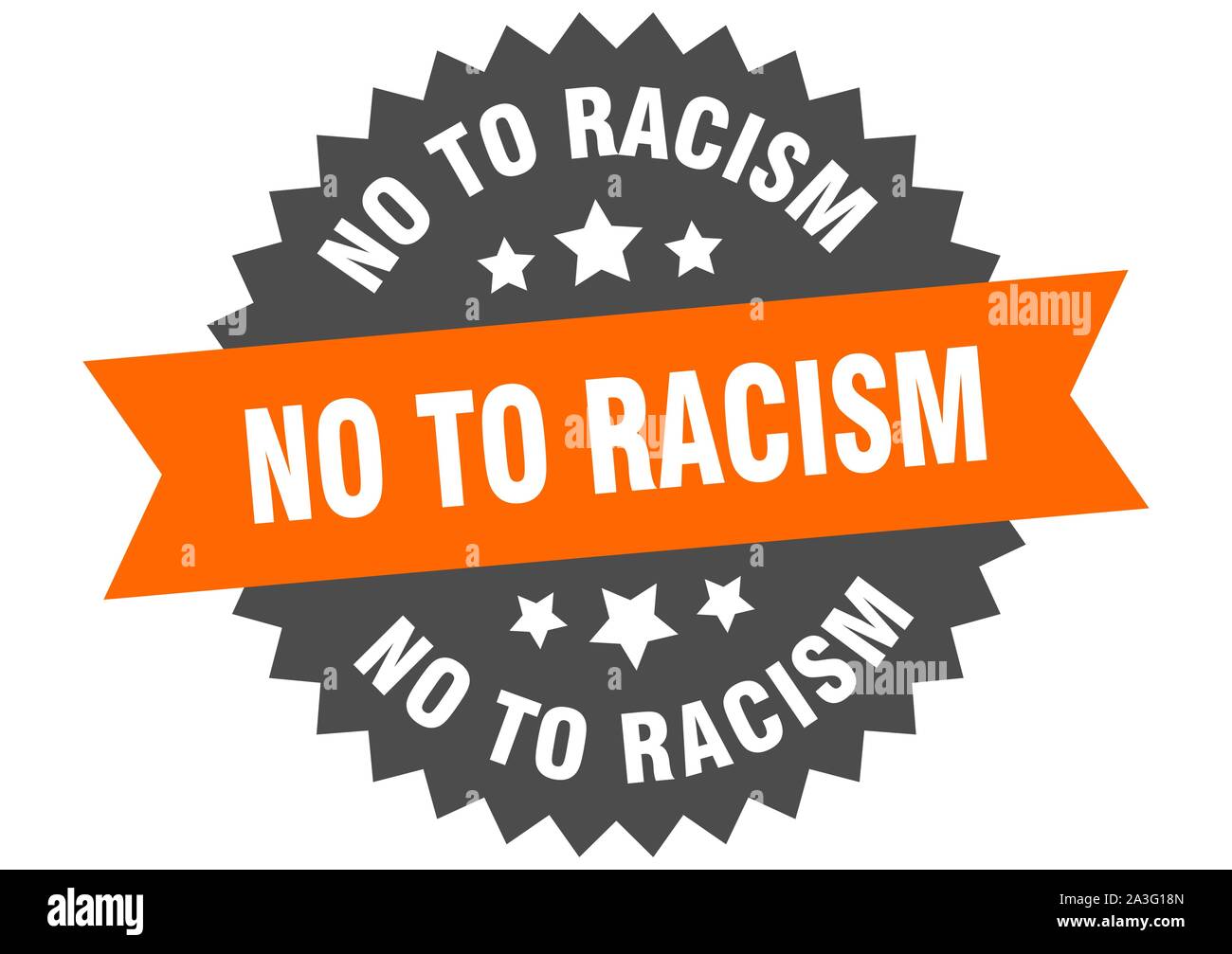 no to racism sign. no to racism orange-black circular band label Stock ...