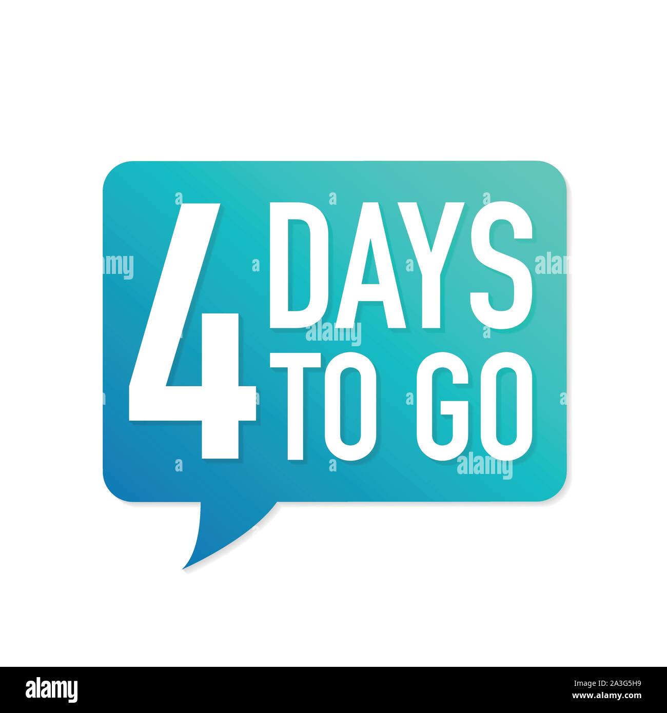 4 Days to go colorful speech bubble on white background. Vector stock ...