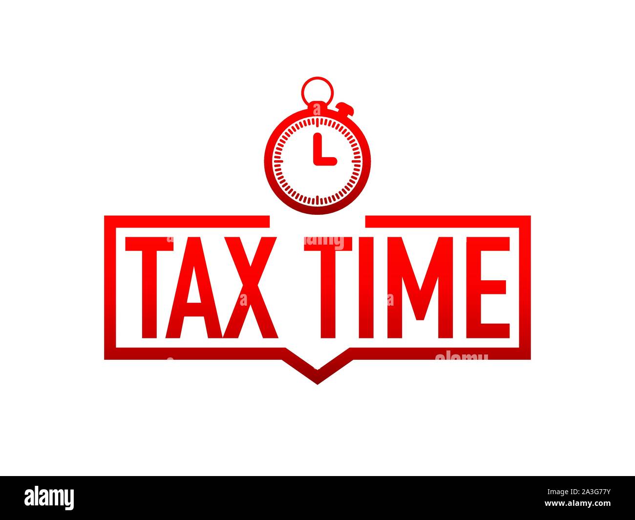 Tax Time red label on white background. Vector stock illustration Stock ...