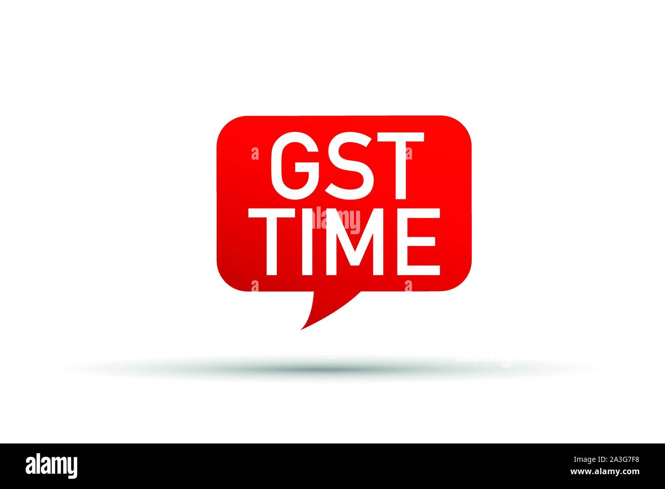 Red vector bubble banner GST Time. Vector stock illustration Stock ...