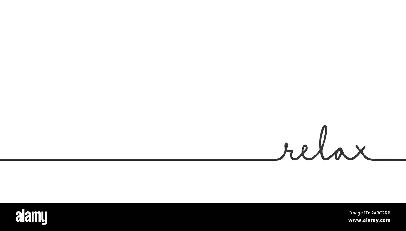 Relax - continuous one black line with word. Minimalistic drawing of ...