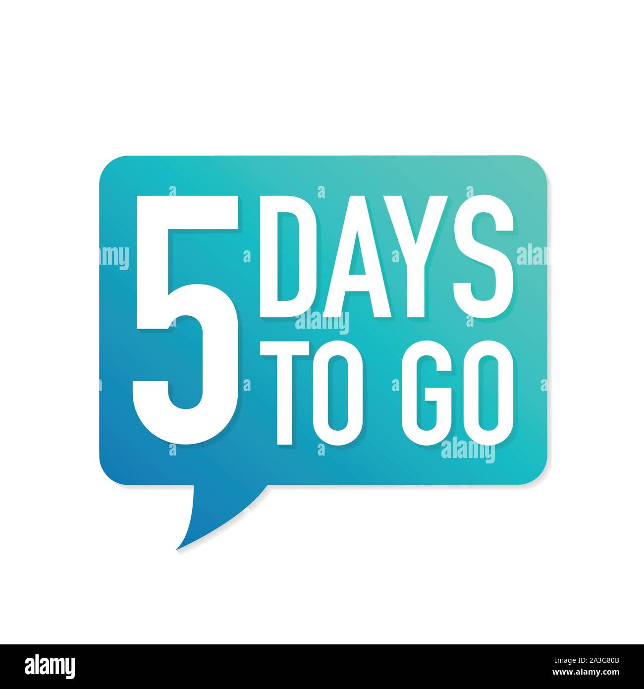 5 Days to go colorful speech bubble on white background. Vector stock ...