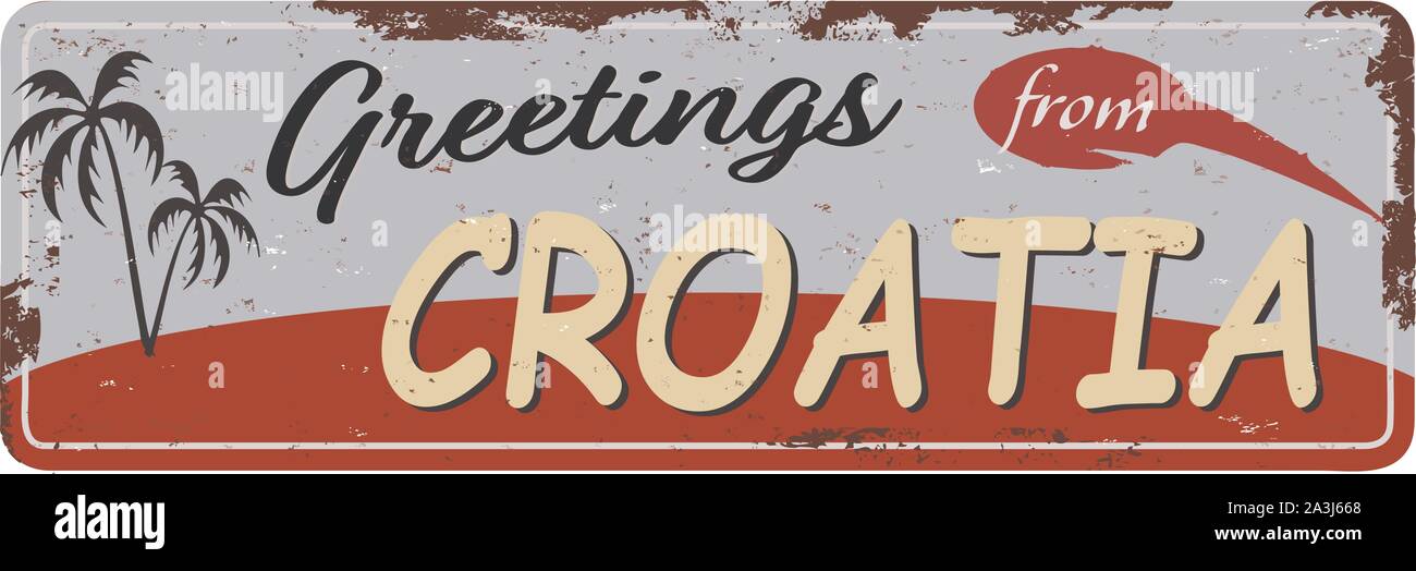 Greetings from Croatia Vintage tin sign with Retro souvenirs or ...
