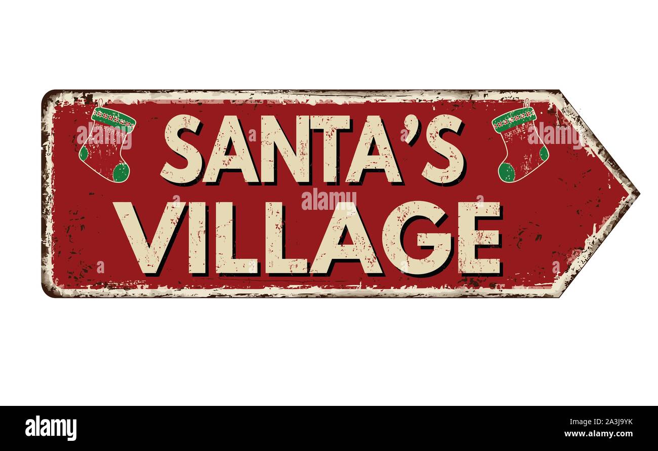 Santa's village vintage rusty metal sign on a white background, vector ...