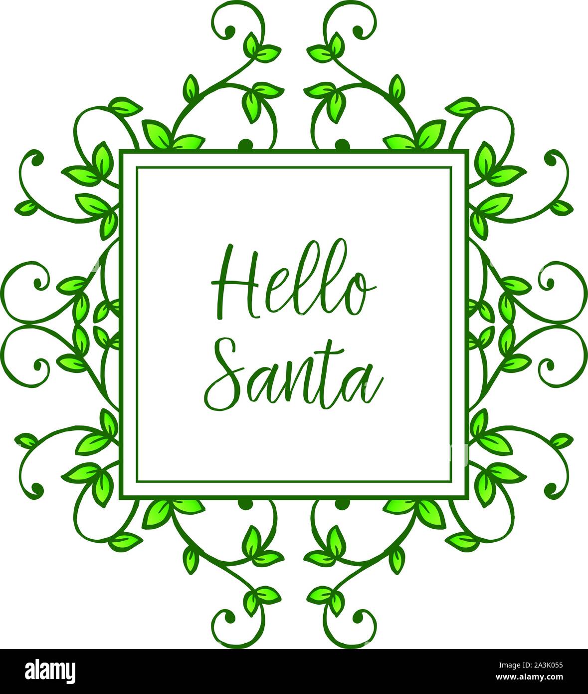 Concept of text hello santa, with shape of elegant green leafy flower ...