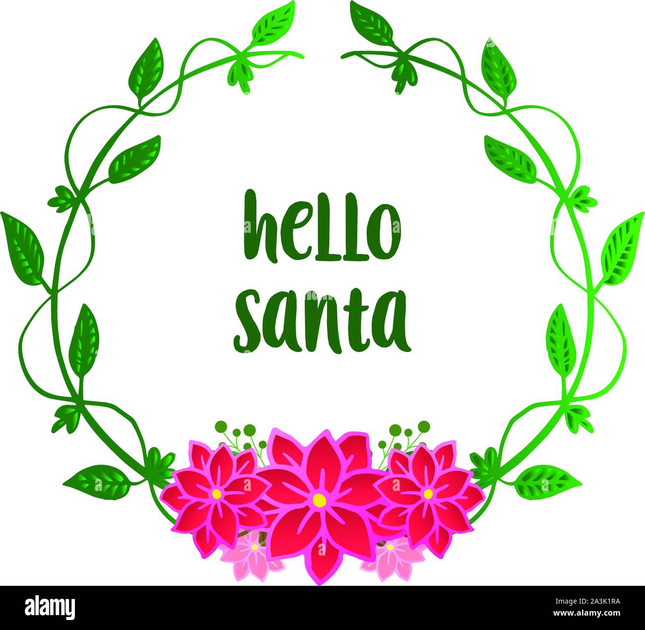 Handwritten text of hello santa, with modern green leafy flower frame ...