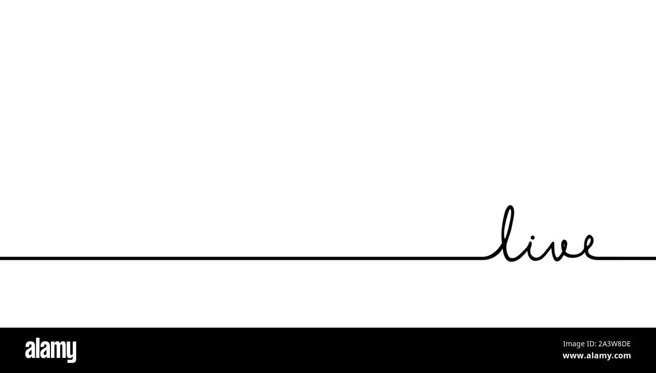 Live - continuous one black line with word. Minimalistic drawing of phrase illustration Stock ...