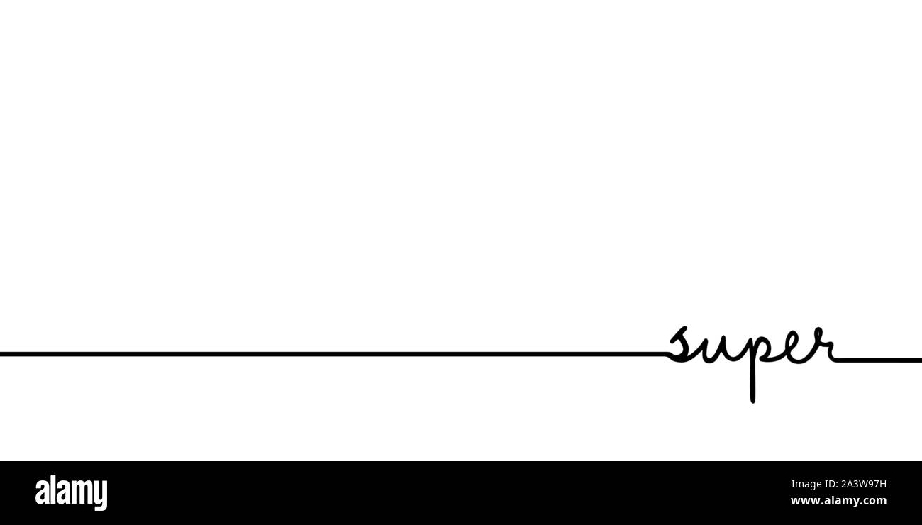 Super - continuous one black line with word. Minimalistic drawing of phrase illustration Stock ...