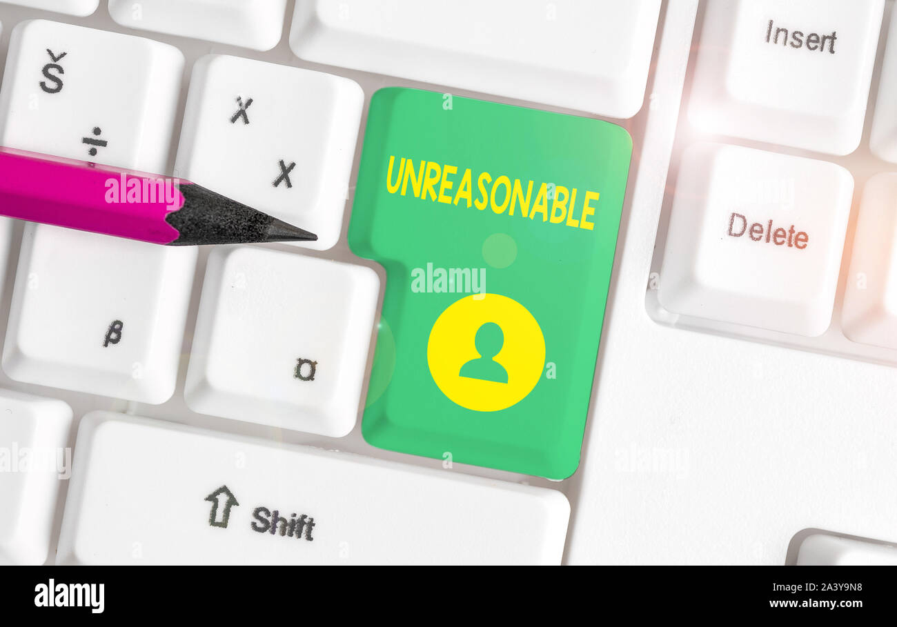 Writing note showing Unreasonable. Business concept for Beyond the ...