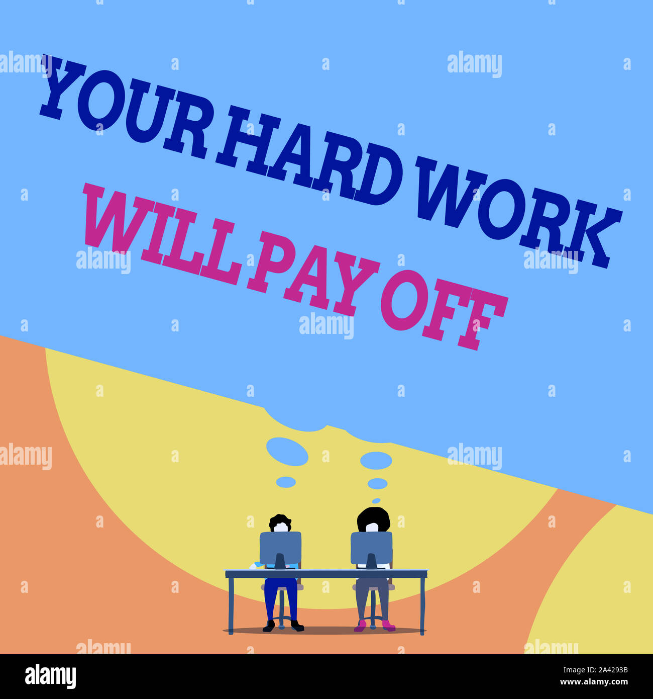 Text sign showing Your Hard Work Will Pay Off. Business photo text ... Text sign showing Your Hard Work Will Pay Off. Business photo text ...