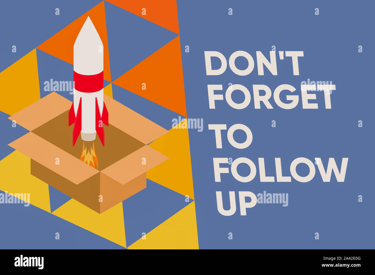 Text sign showing Don T Forget To Follow Up. Business photo text asking ...