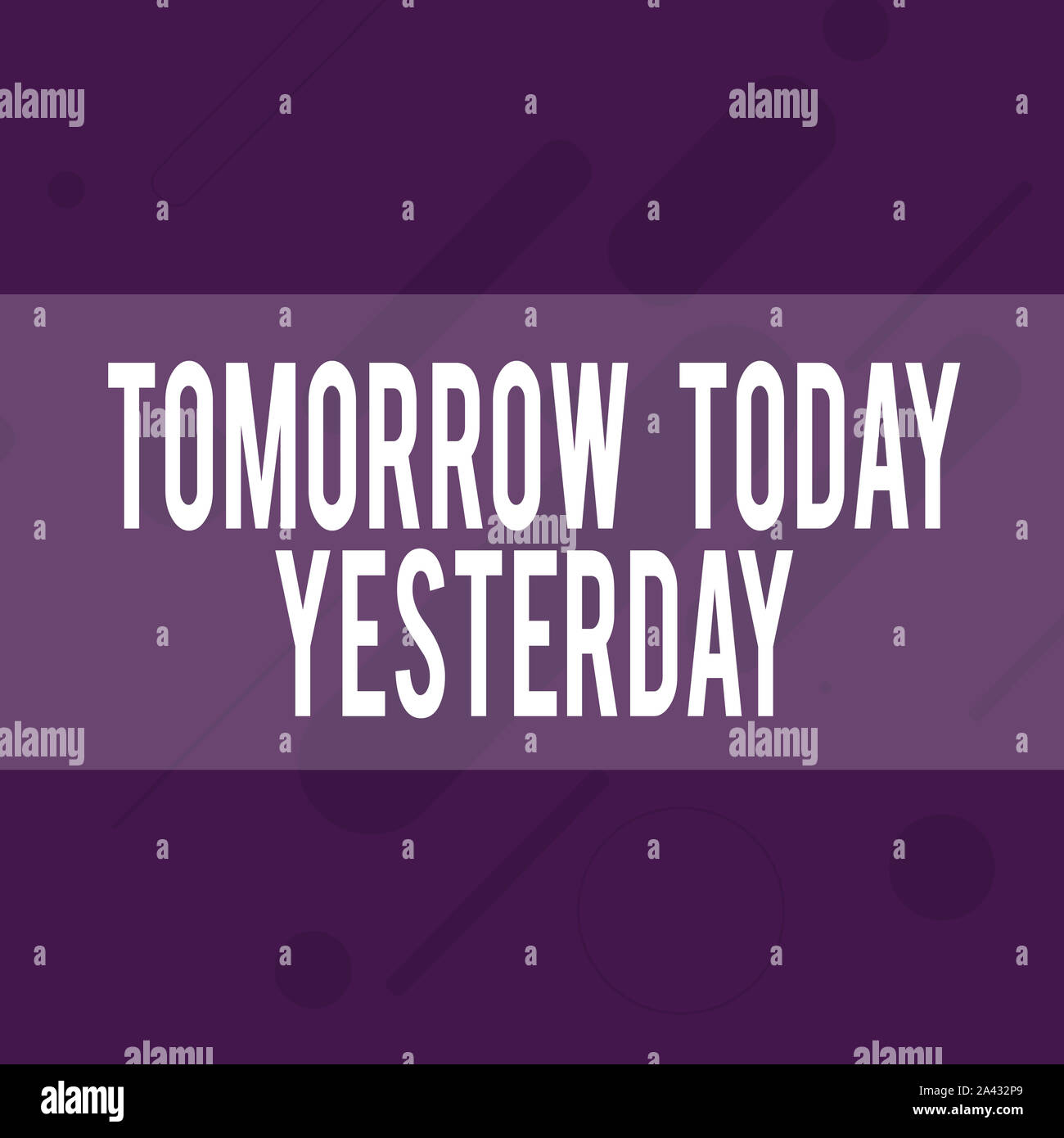 Handwriting text writing Tomorrow Today Yesterday. Conceptual photo ...