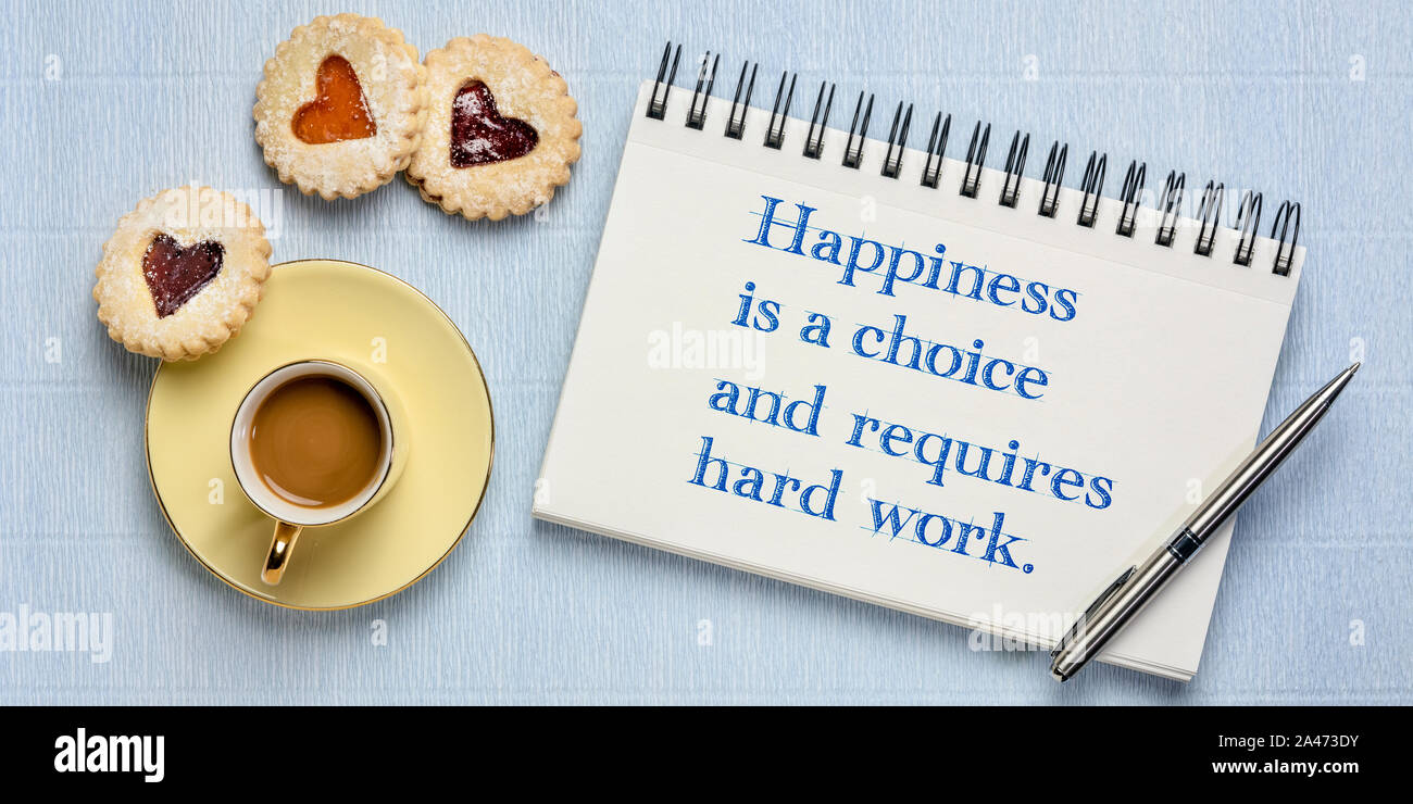 Happiness is a choice and requires hard work - inspirational quote in a ...