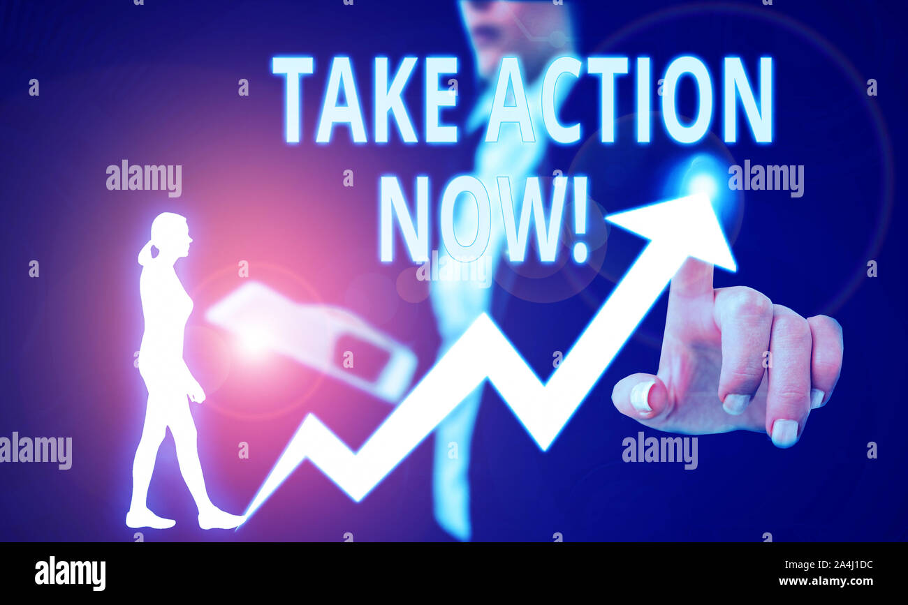 Text sign showing Take Action Now. Business photo text do something ...