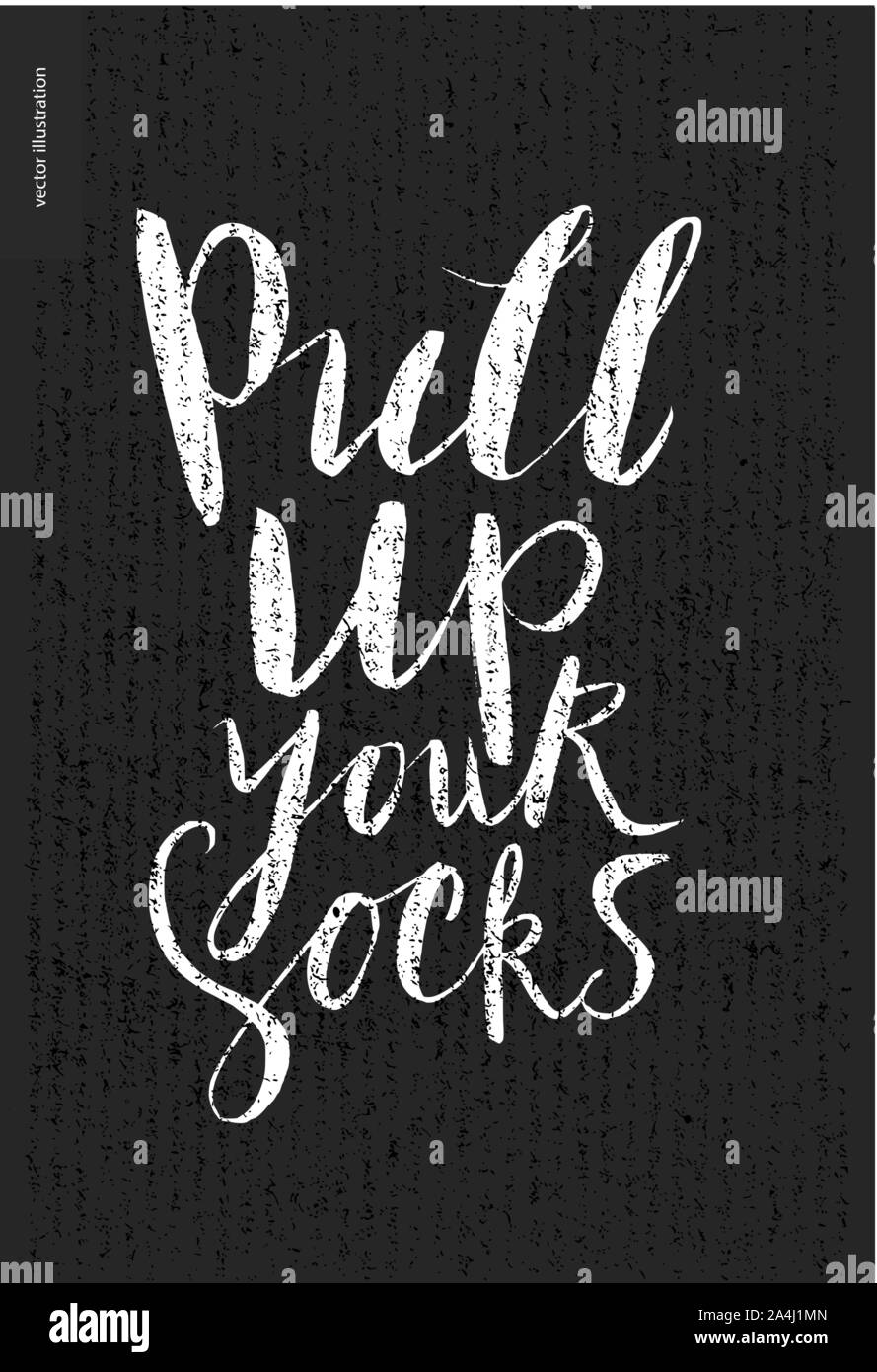 Pull up your socks Stock Vector Images - Alamy