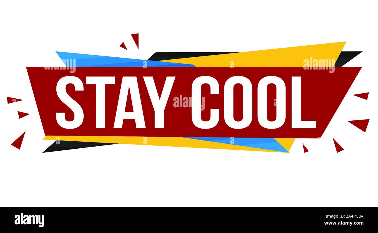Stay cool banner design on white background, vector illustration Stock ...