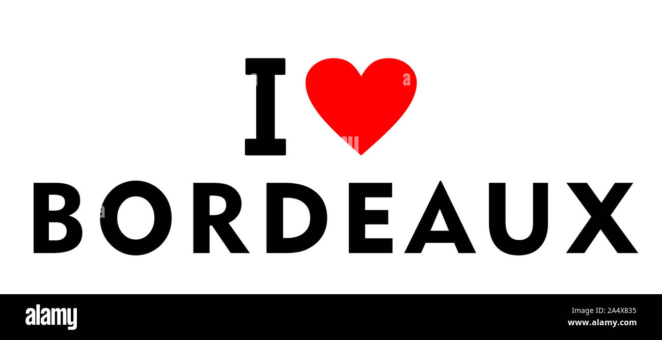 I love Bordeaux city France country heart symbol Stock Photo - Alamy