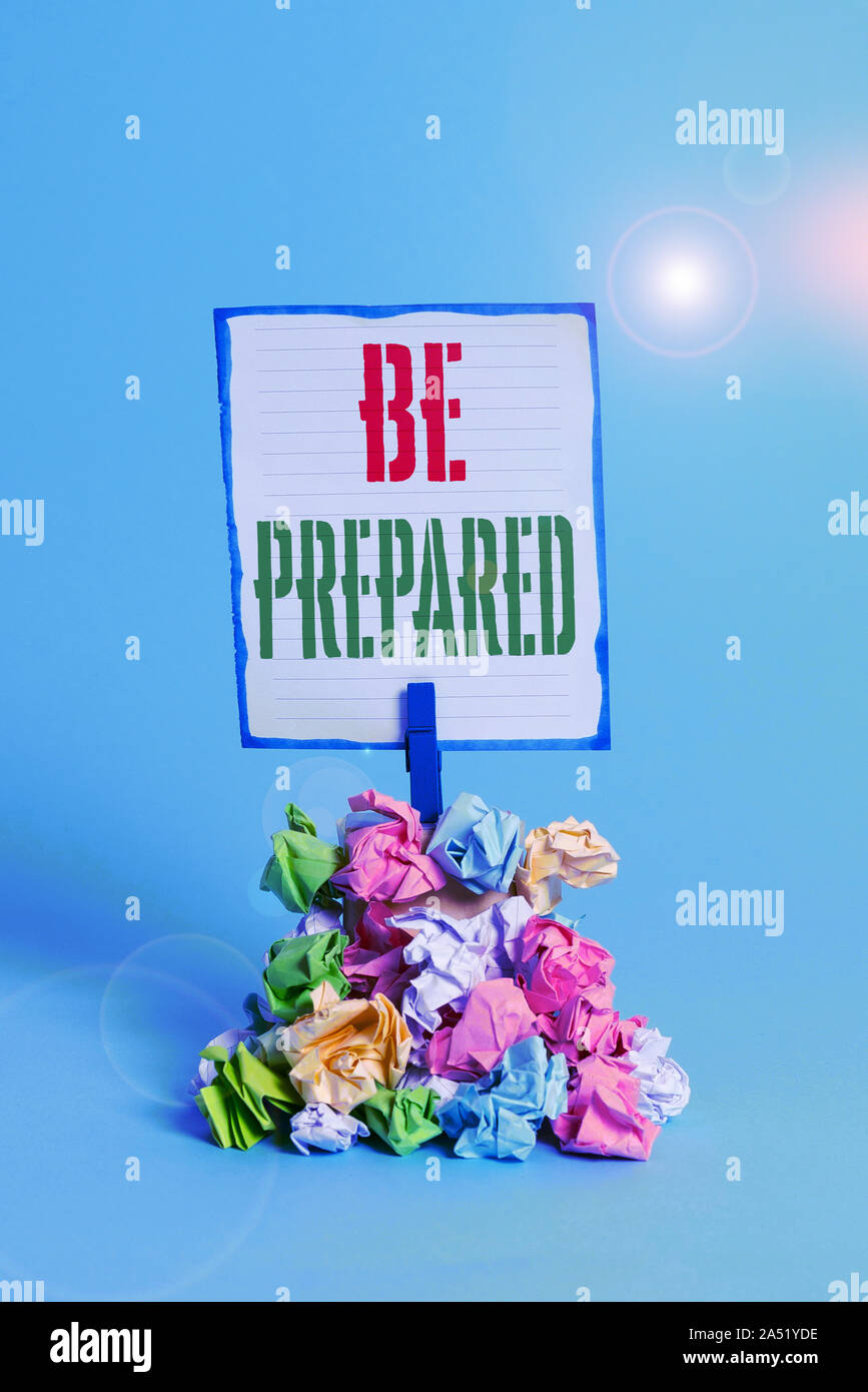 Word writing text Be Prepared. Business photo showcasing make something ...